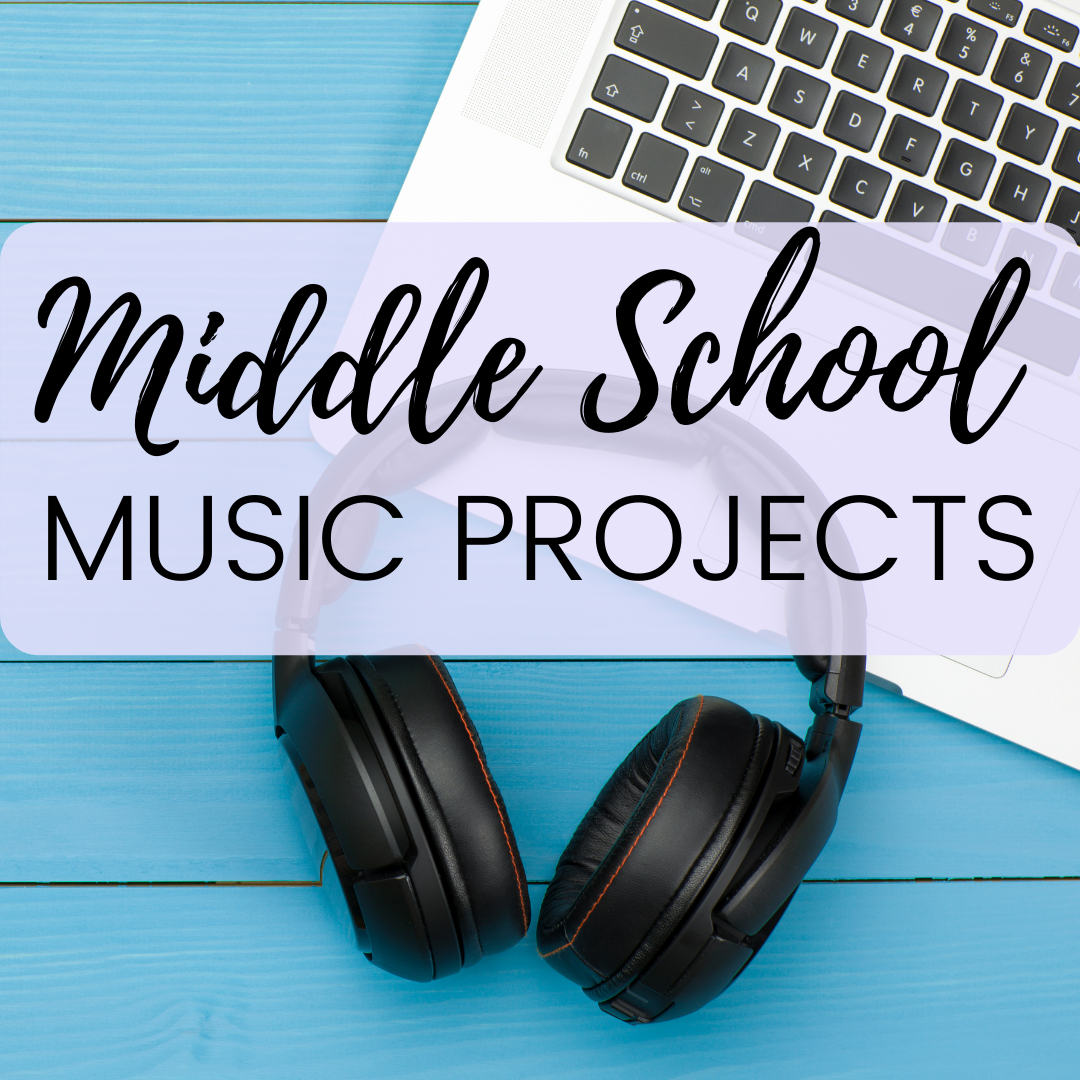 Music Projects for Middle School Students - Teach From The Stage