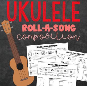 Ukulele Roll-A-Song Music Centre Composition Task FREEBIE - Teach From ...