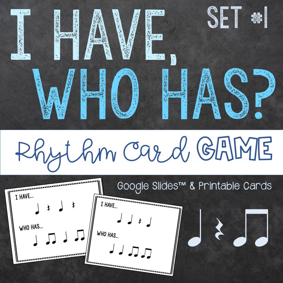 'I Have, Who Has' Rhythm Reading Game - Set 1 - Teach From The Stage
