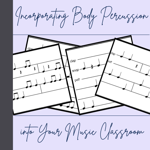 Incorporating Body Percussion into Your Music Classroom - Teach From ...